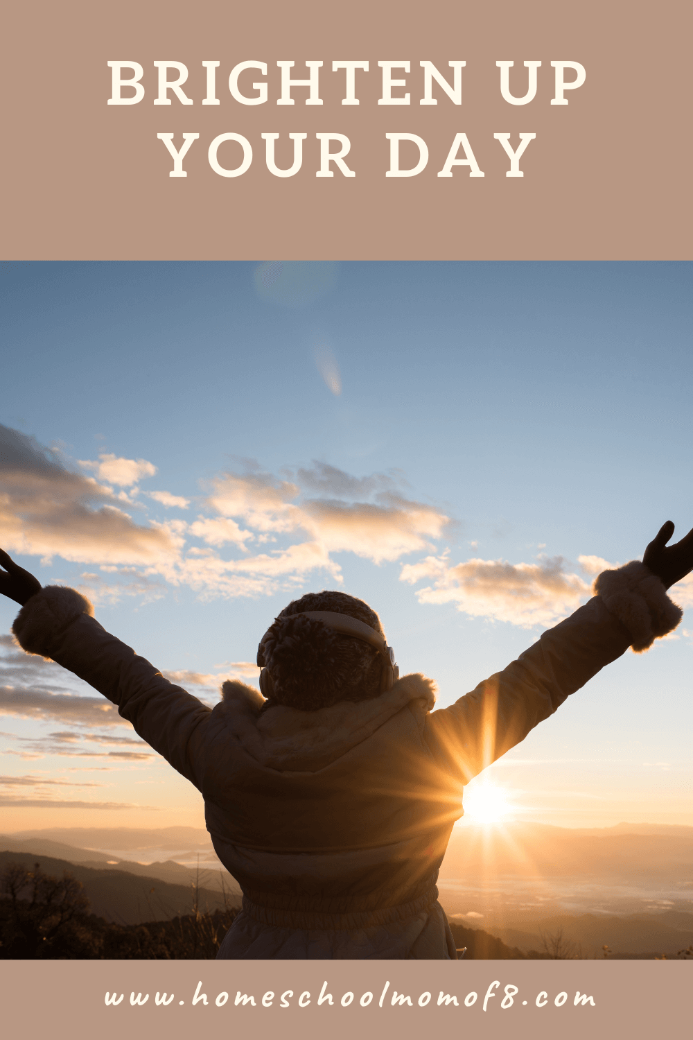 Brighten up your day in 4 meaningful ways - HomeSchool Mom of 8