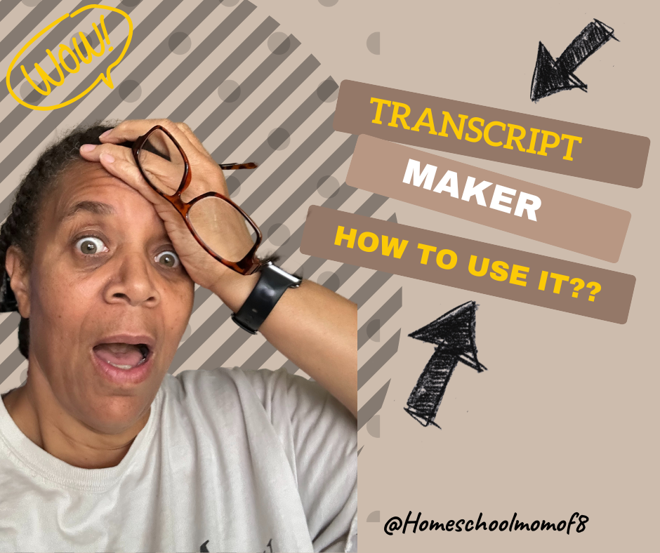 Transcript Maker: How to Use It - HomeSchool Mom of 8