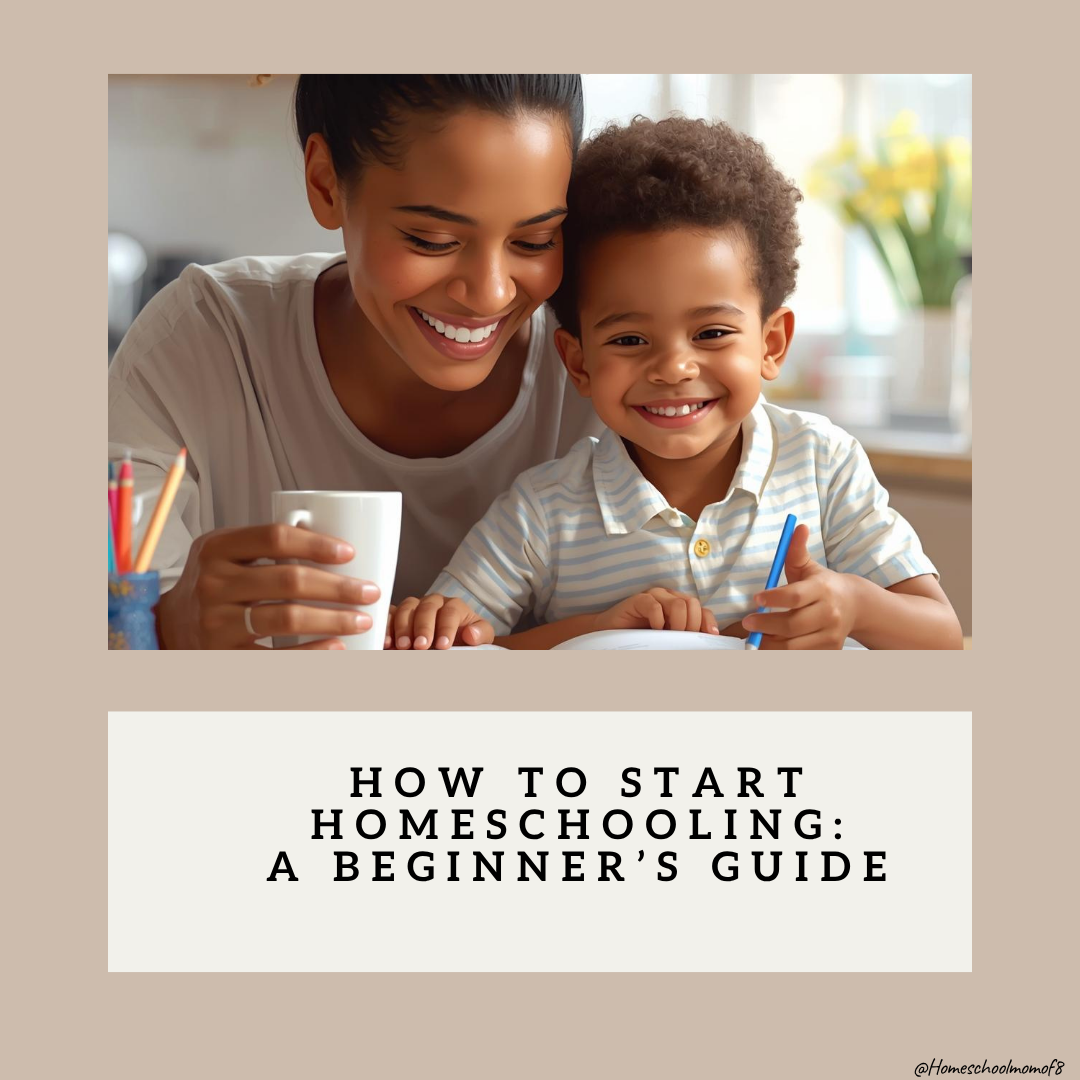How to Start Homeschooling: A Complete Beginner’s Guide - HomeSchool ...